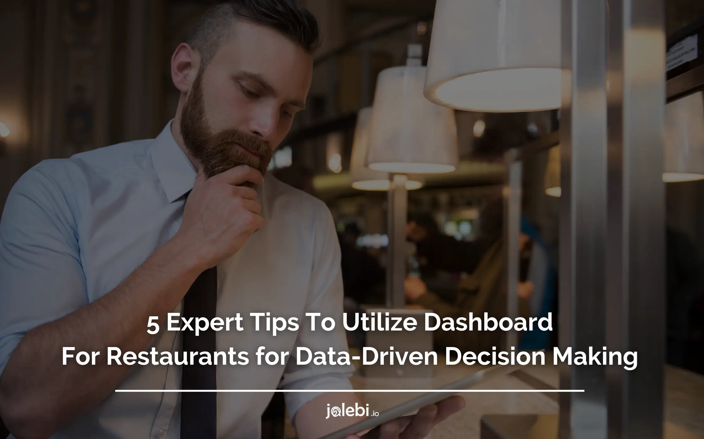 5 Expert Tips To Utilize Dashboard For Restaurants