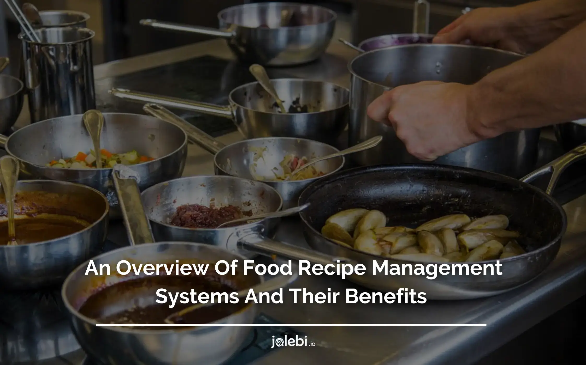 Food Recipe Management Systems: An Overview [2024]